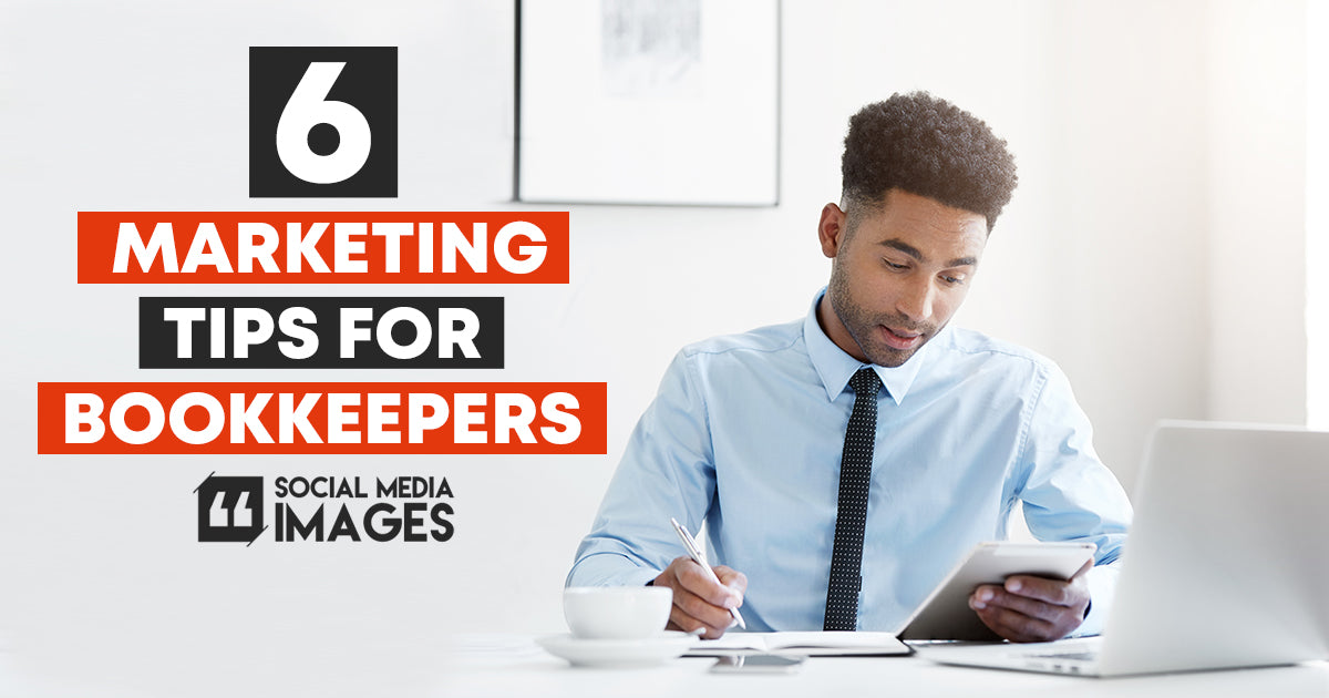 6 Marketing Tips for Bookkeepers – Social Media Images
